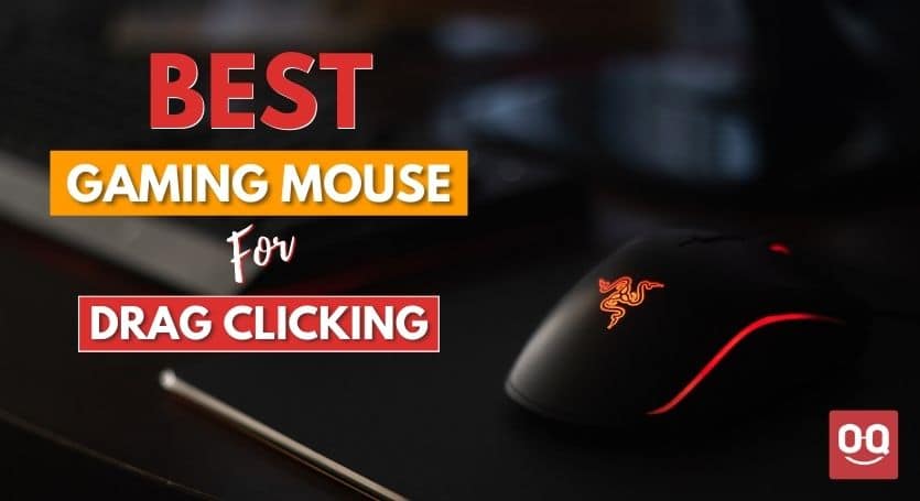 7 Best Mouse For Drag Clicking In 2022 (Experts' Choice)