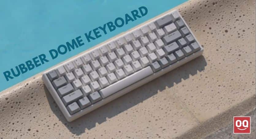 Top 7 Best Rubber Dome Keyboards In 2022 - TechnoQia